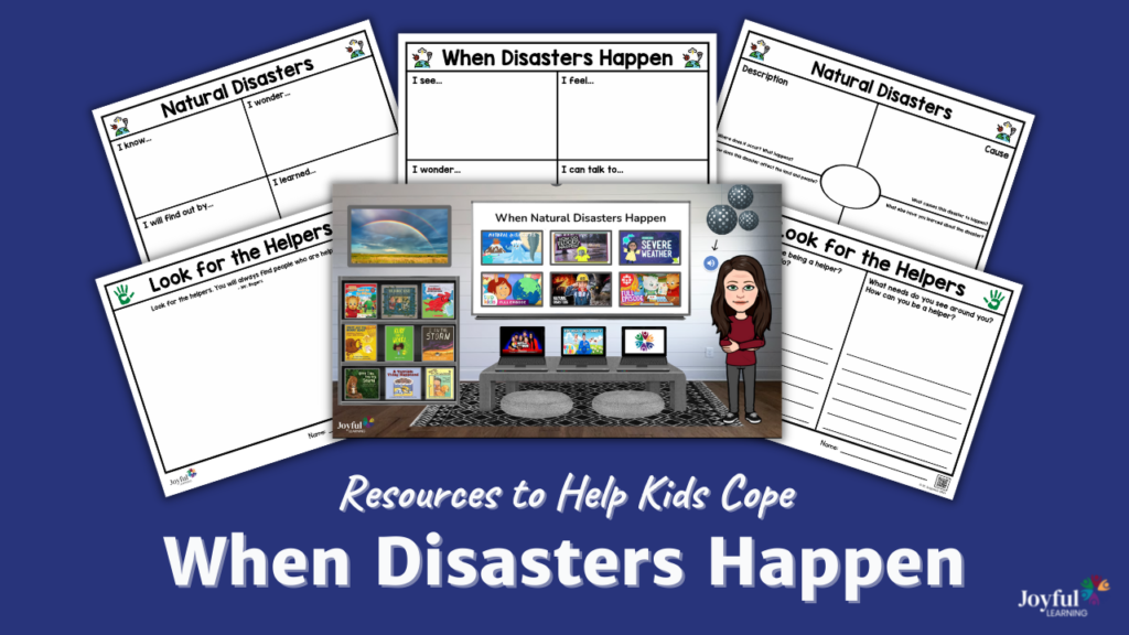 Resources to Help Kids Cope When Disasters Happen – Joyful Learning